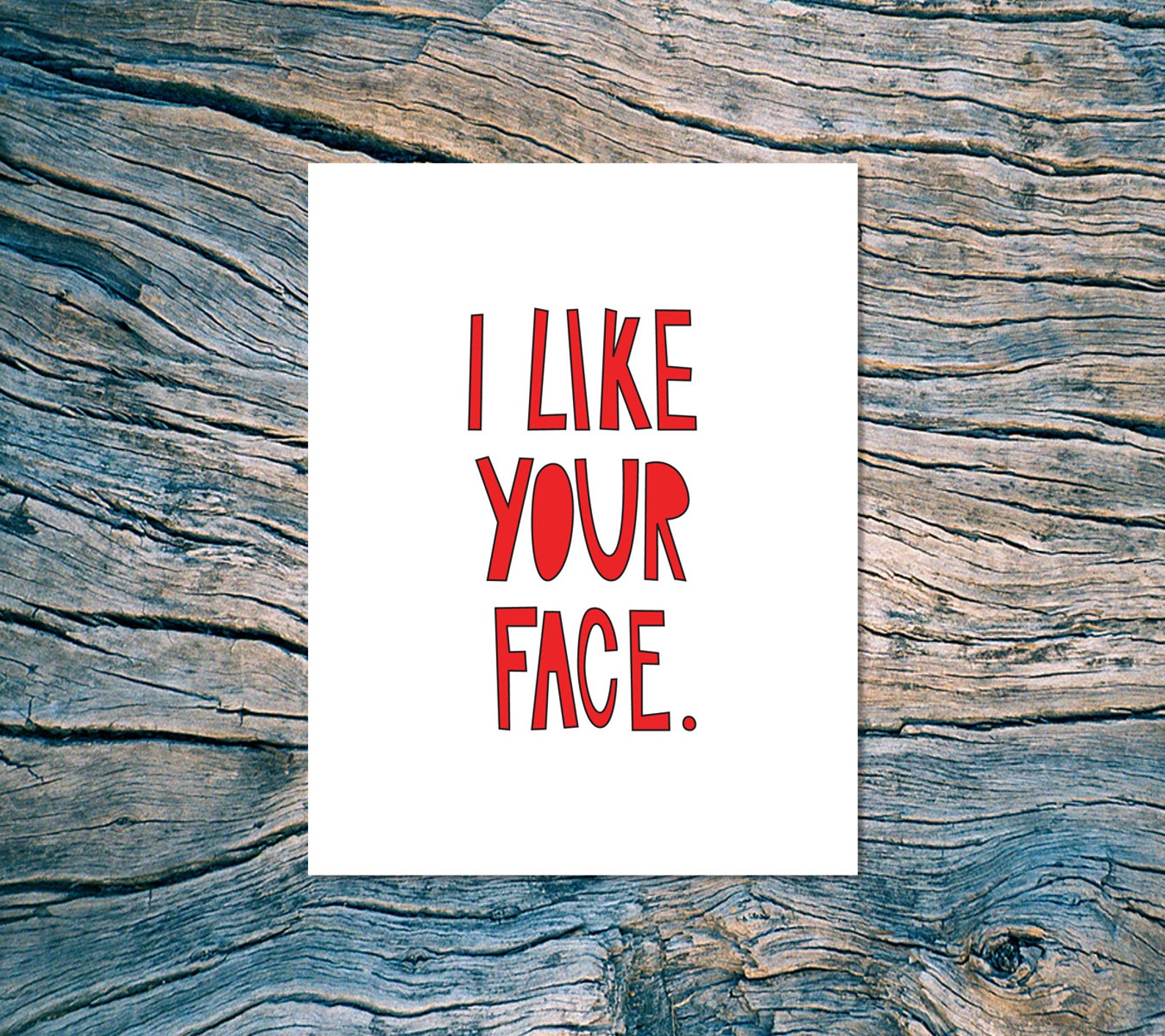 I Like Your Face A2 Folded Note Card & Envelope SKU 201 - Etsy
