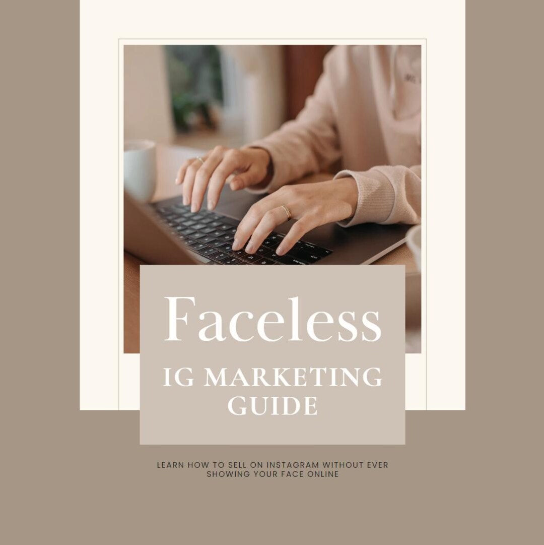 Faceless IG Digital Marketing: Strategies for Success Without Personal ...