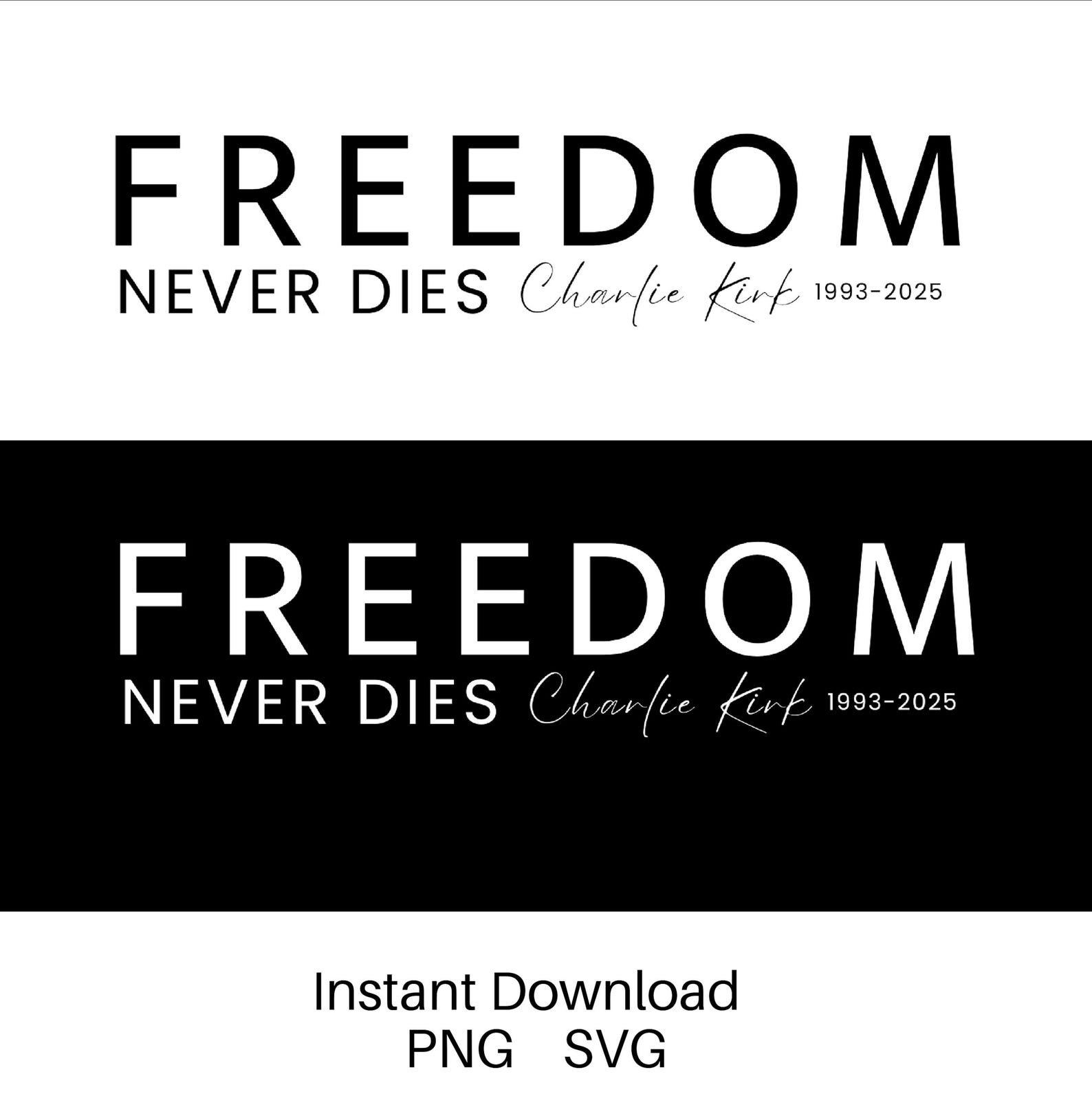 Freedom PNG, Charlie Kirk PNG, Freedom Never Dies, in Memory of Charlie ...