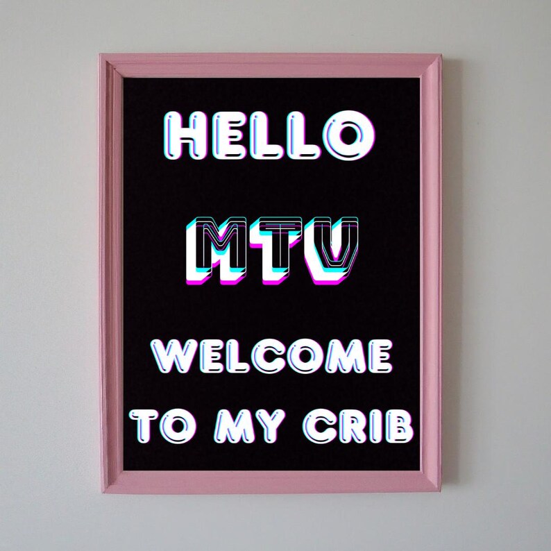 Hello MTV Welcome to My Crib Wall Art Printable | Welcome to My Crib ...