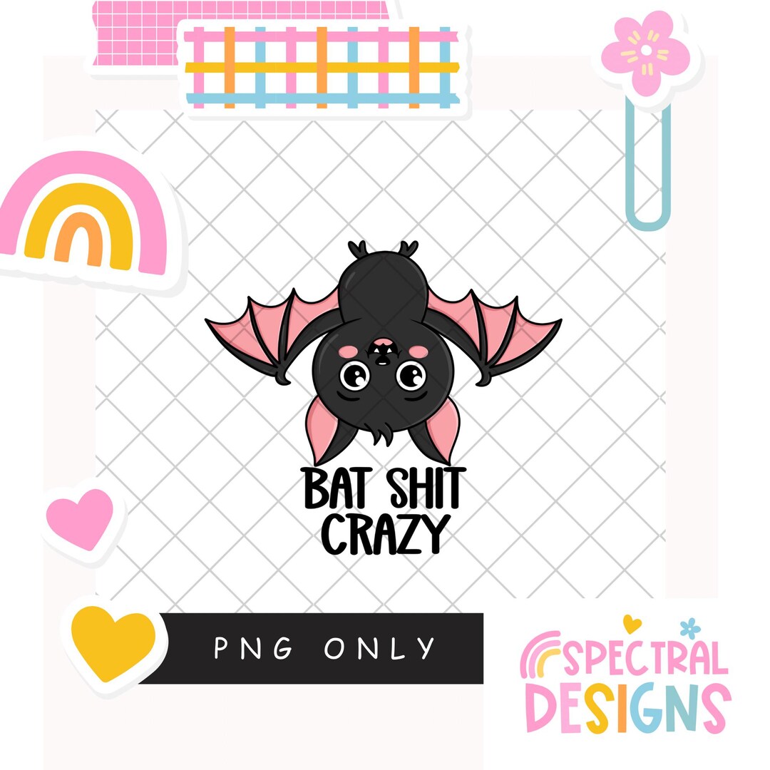 Bat Shit Crazy Sarcastic Snarky PNG Cute Sticker Designs - Etsy