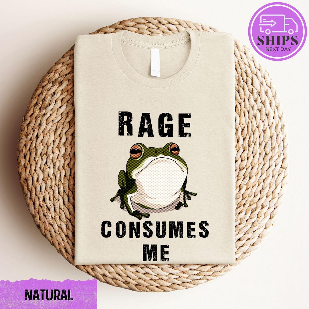Rage Consumes Me Shirt / Funny Meme Shirt / Frog Meme Shirt / Humorous ...