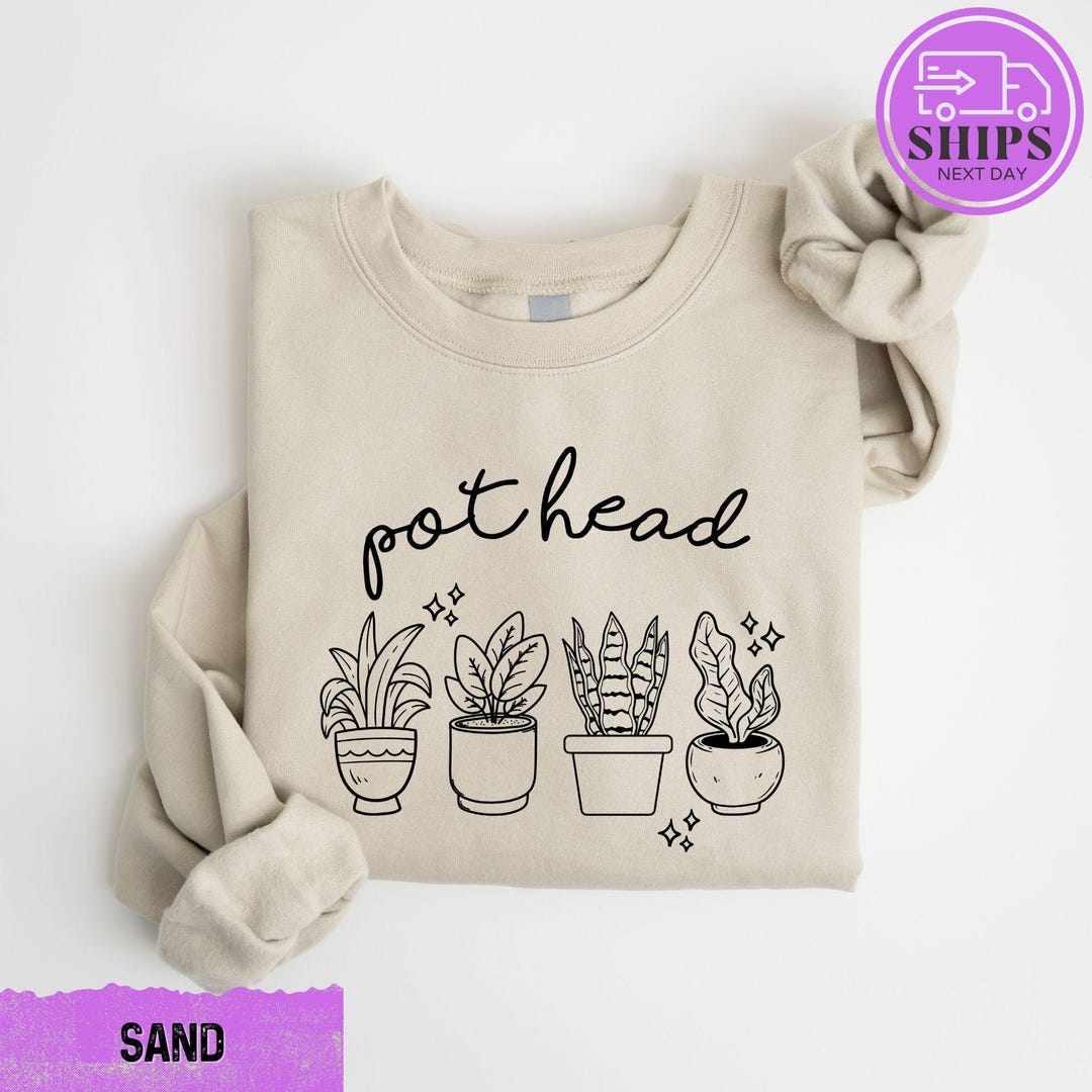 Funny Pot Head Sweatshirt, Cute Plant Lover Pullover, Gift for Her - Etsy