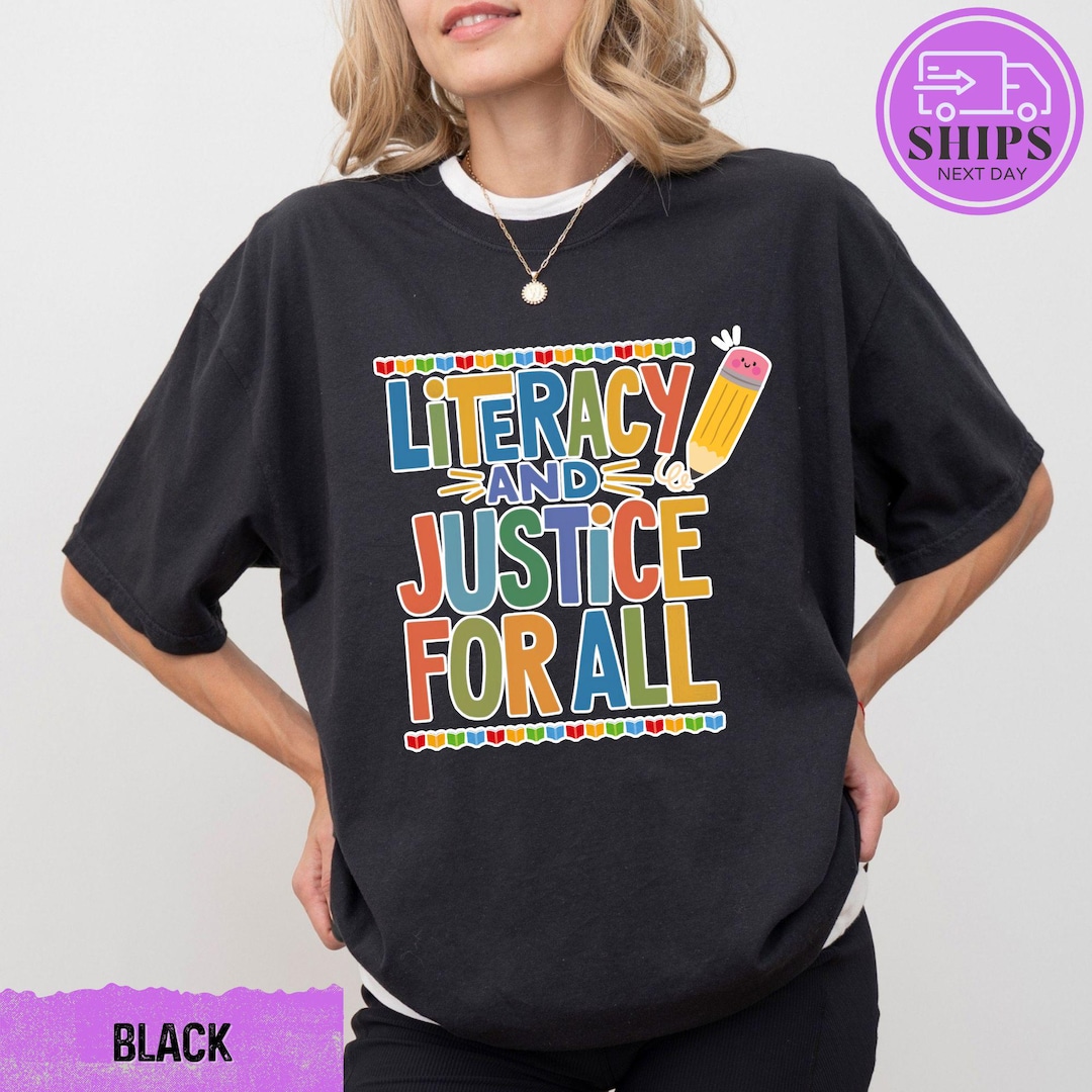 Literacy and Justice for All Shirt / Social Justice Shirt / Equality ...