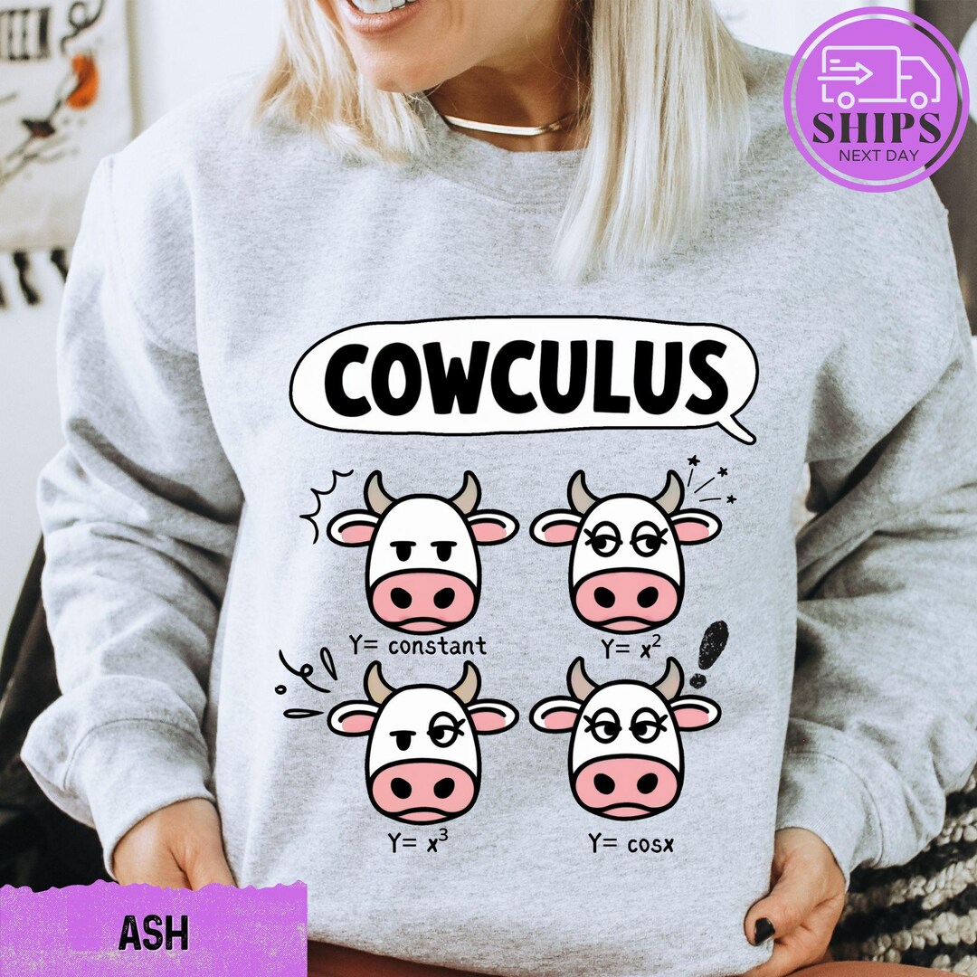 Cowculus Funny Math Sweatshirt / Math Teacher Gift Shirt / Punny Math ...