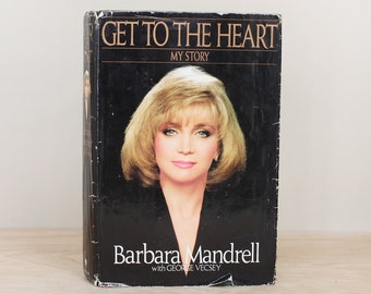 Signed First Edition Barbara Mandrell, Get to the Heart, Published by ...