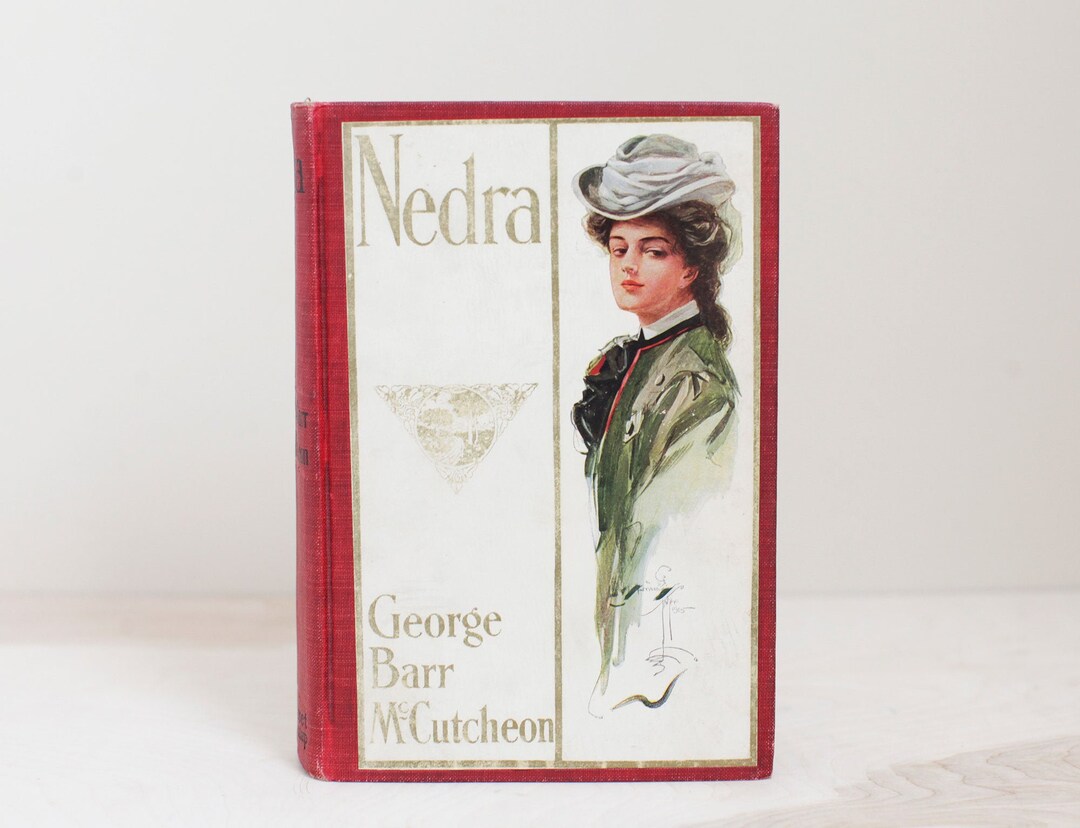 Nedra by George Barr Mccutcheon/ Beautiful Antique Edwardian 1905 ...