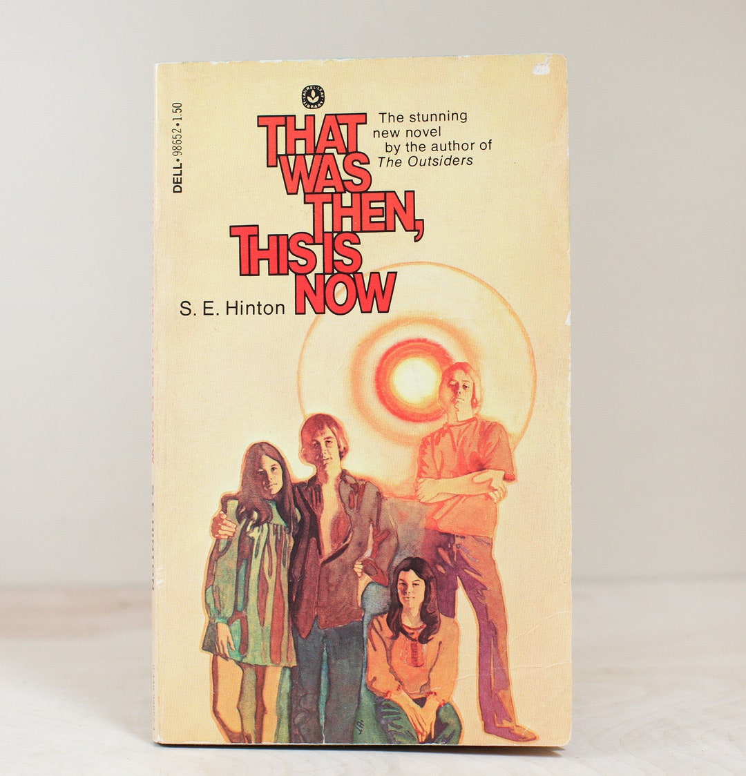 That Was Then This is Now by S.E. Hinton/ Groovy 70s Dell Edition/ 1979 ...