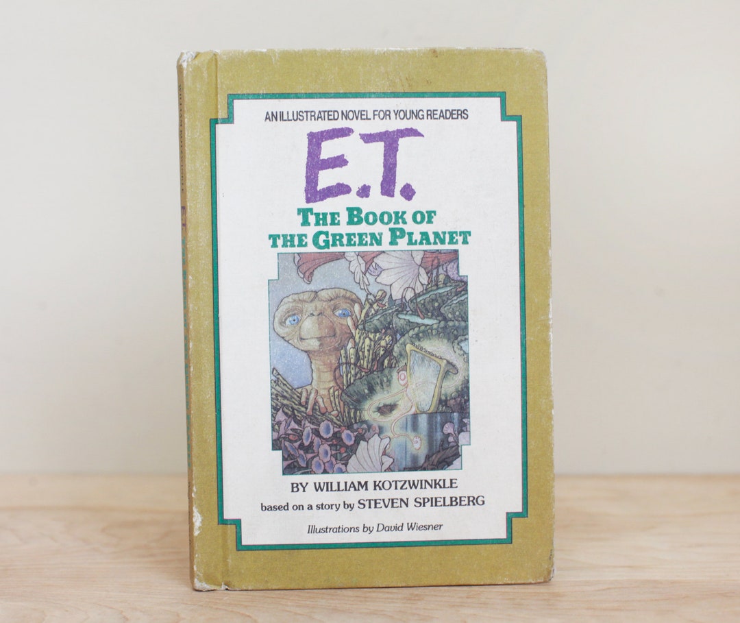 E.T. the Book of the Green Planet by William Kotzwinkle Based on a ...