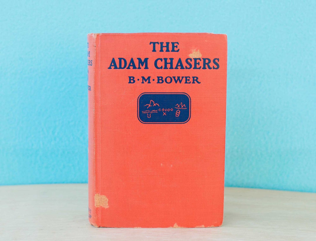The Adam Chasers by B.M. Bower/ Early Sci Fi Fiction/ Early Edition ...