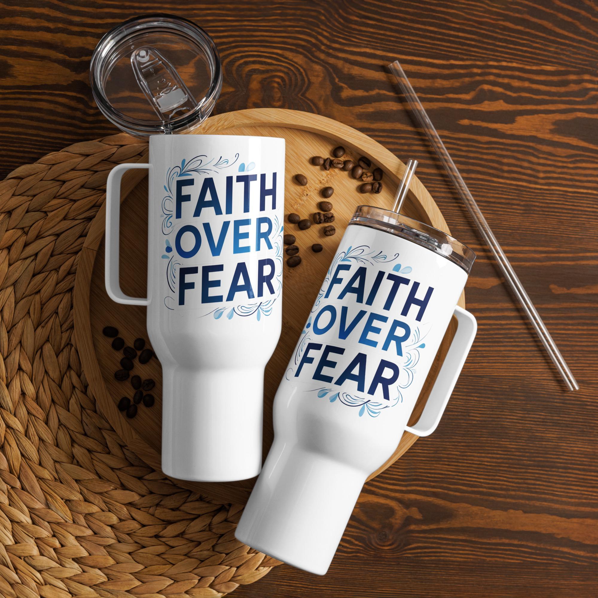 Faith Over Fear Travel Mug With a Handle | Christian Insulated Tumbler ...