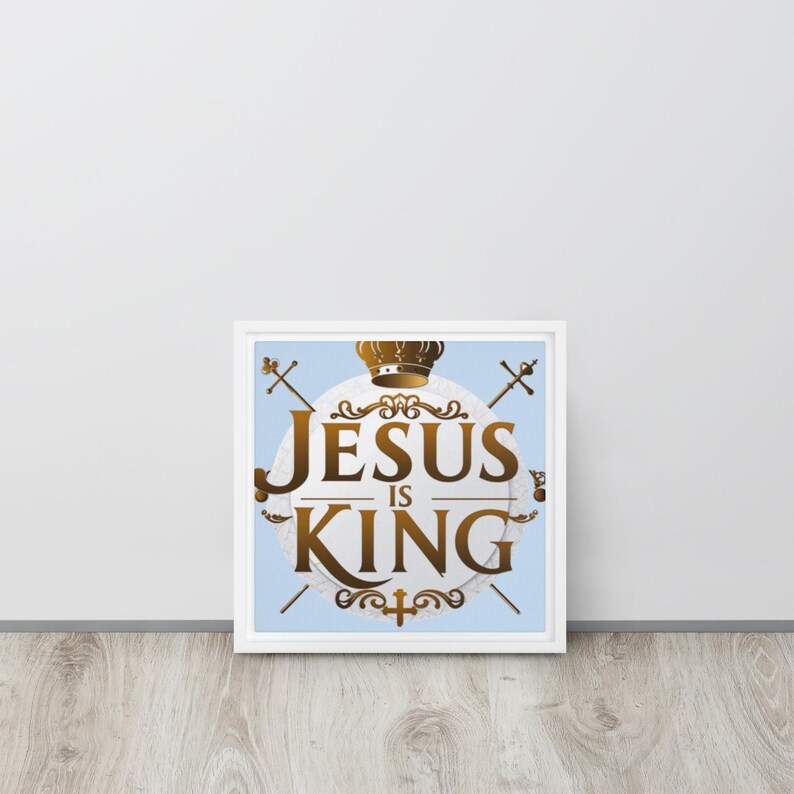 Jesus in King Wall Art - Christian Framed Canvas | Faith-based Home ...