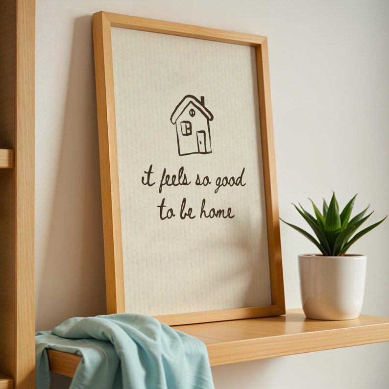 Neutral Home Quote Print, “it Feels so Good to Be Home” Wall Art Cozy ...