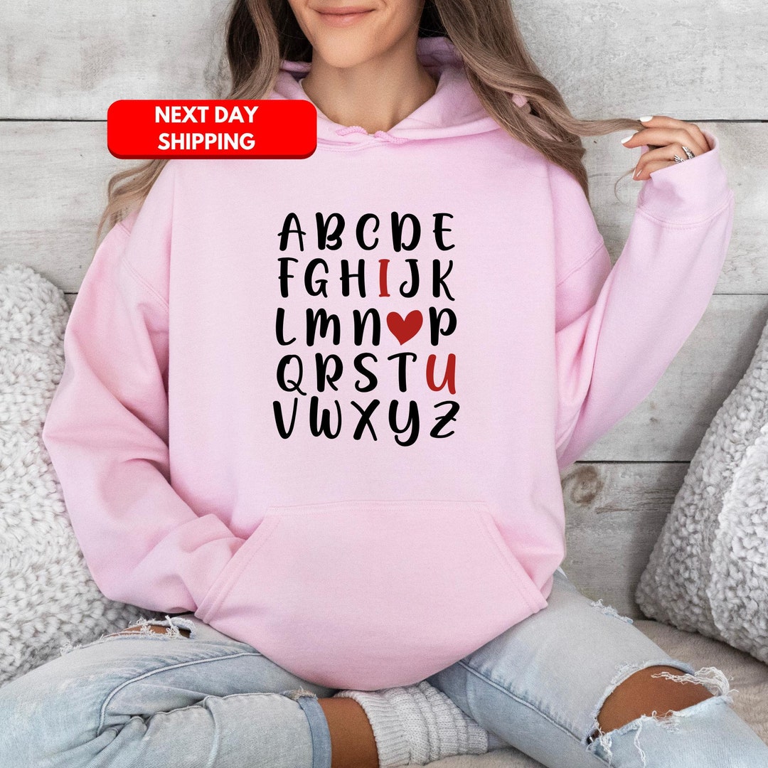 I Love You Shirt, Alphabet Heart Sweatshirt, Valentines Day Teacher ...
