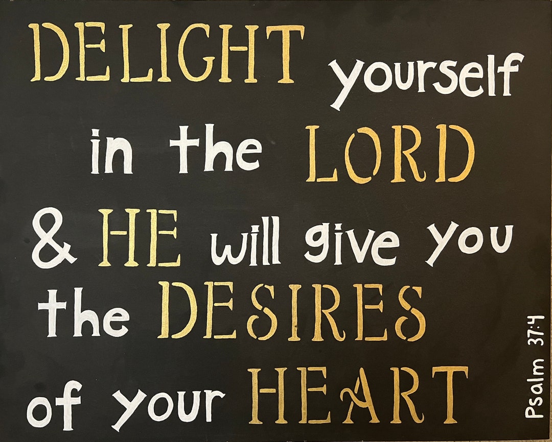 Psalm 37:4 Poster Delight Yourself in the Lord - Etsy