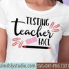 Funny Teacher Quote SVG File, Teacher Appreciation Gift Idea SVG, DIY ...