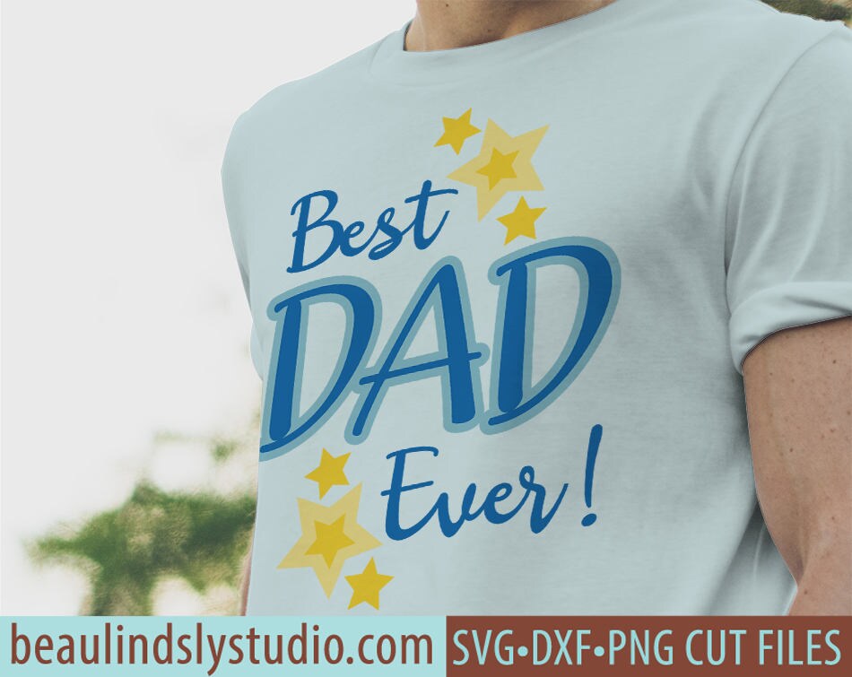 Best Dad Ever SVG Cutting File Quote About Dad SVG Happy | Etsy
