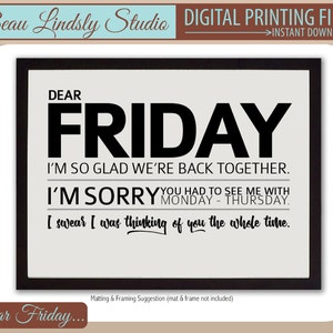 Printable Wall Decor: Dear Friday... I Was Thinking of You the Whole ...