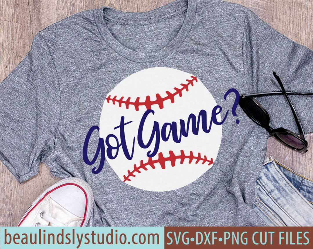 Baseball SVG File, Got Game SVG, Funny Baseball Quote SVG, Baseball Got ...