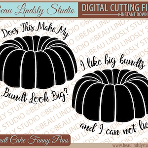 Bundt Cake Pun SVG, I Like Big Bundts and I Can Not Lie SVG, Svg File ...