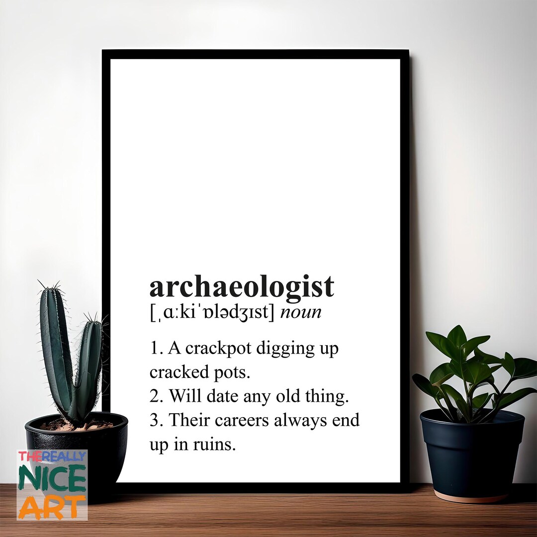 Archaeology PRINTABLE Wall Art, Archaeologist Definition, Ancient ...
