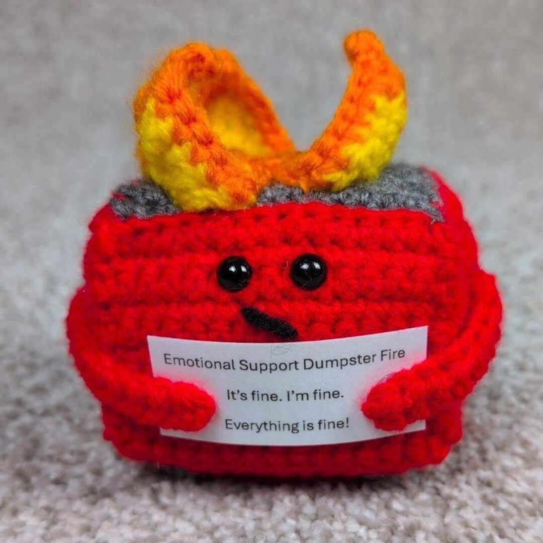 Crochet Emotional Support Dumpster Fire Plush Toy It's Fine Everything ...
