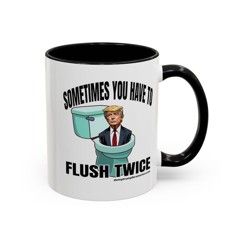 Flush Twice Dump Trump Accent Coffee Mug 11, 15oz - Etsy