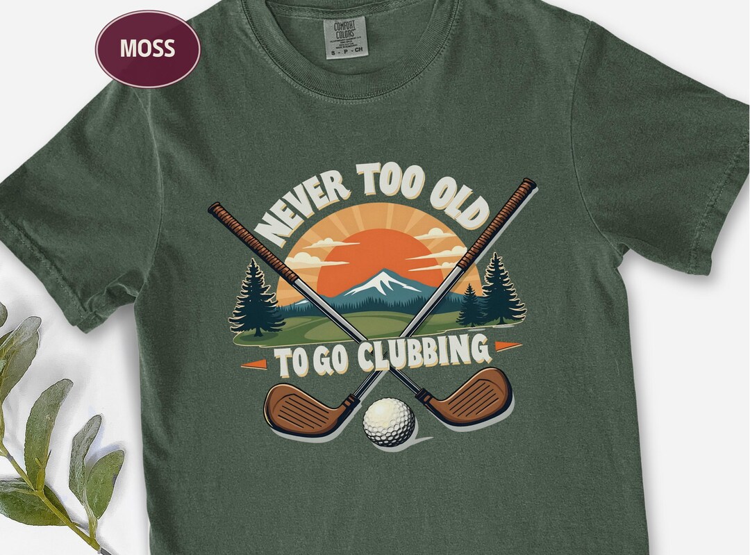 Funny Golf Club Tee, Golfers Clubbing Shirt, Comfort Colors Birthday ...