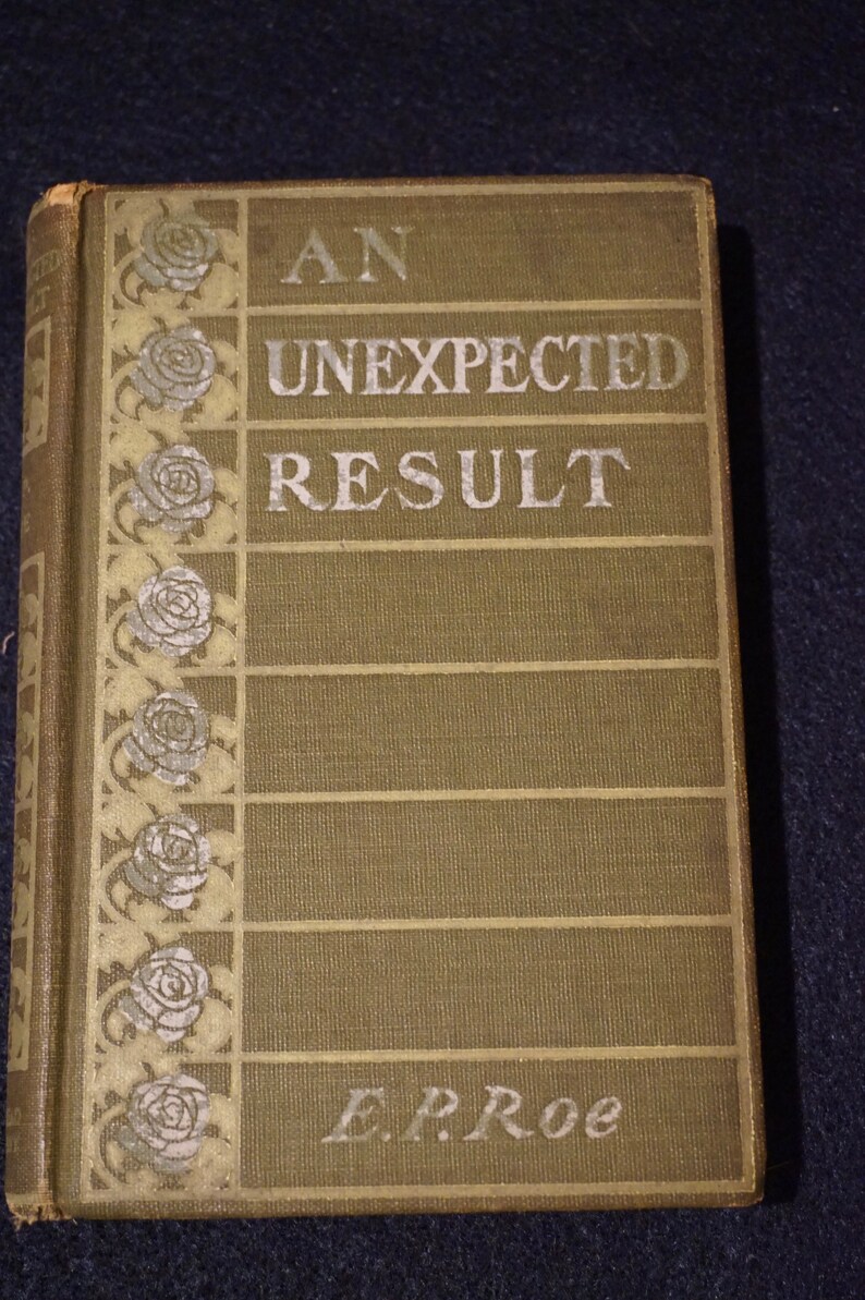 An Unexpected Result Book by E.P. Roe Copyright 1892 Five | Etsy