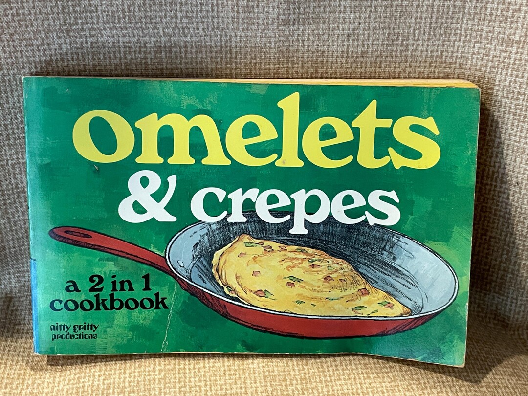 Vintage 1976 Crepes & Omelets Cookbook/a 2 in 1 Cookbook/double Sided ...