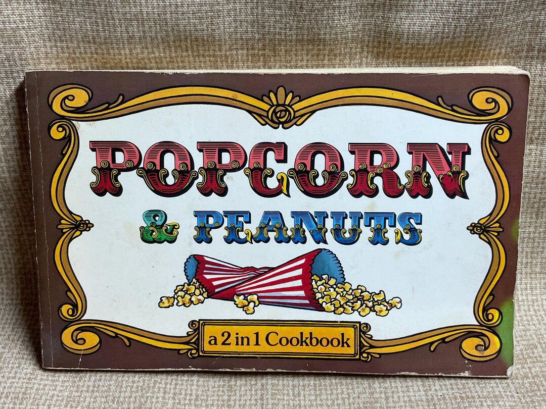 Vintage 197 Peanuts & Popcorn Cookbook/peanuts and Popcorn/a 2 in 1 ...