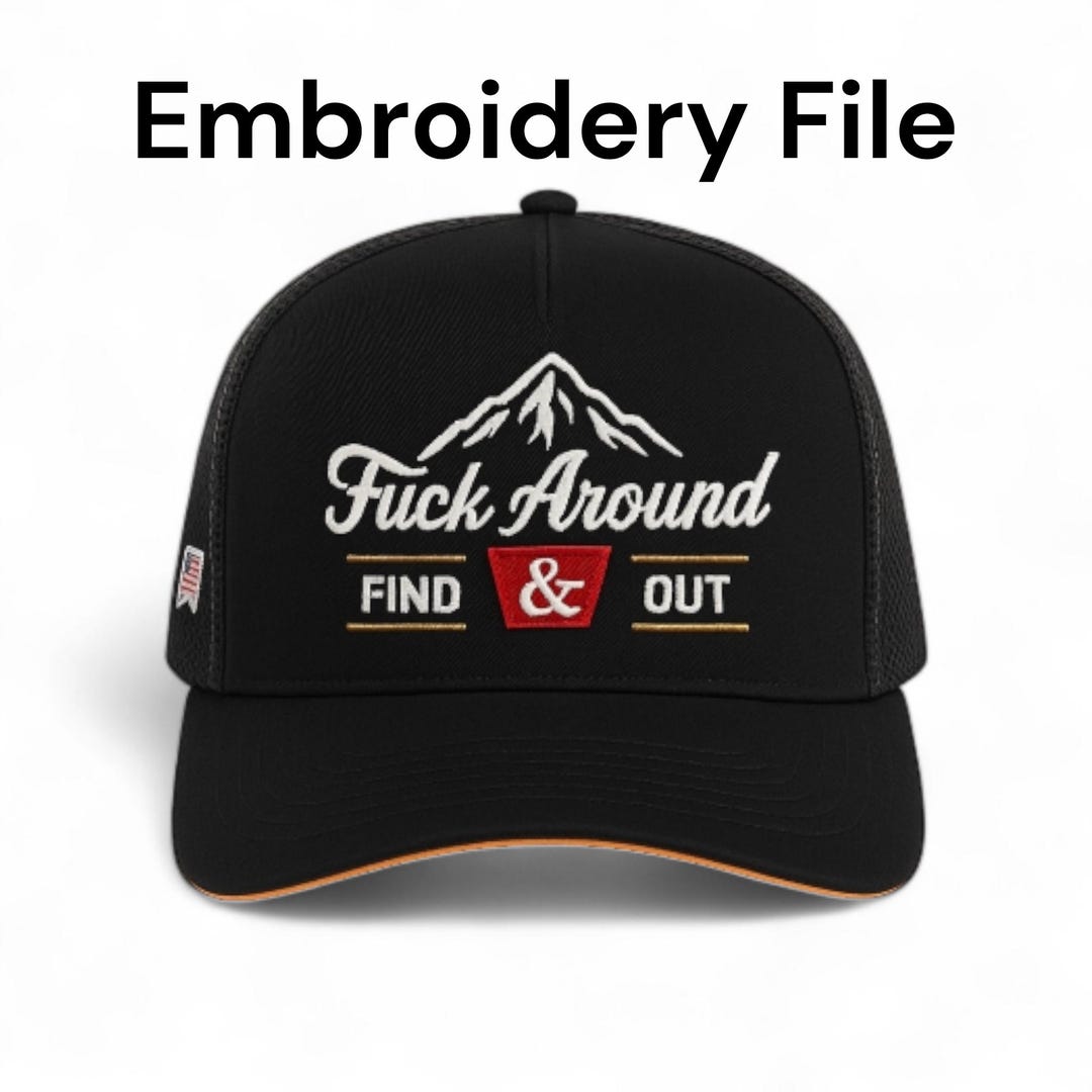 Mess Around & Find Out Funny Embroidery Design Instant Digital Download ...