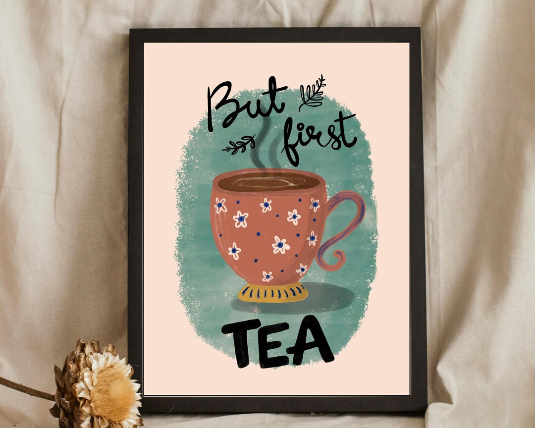 But First Tea, Tea Printable, Tea Print, Tea Wall Art, Kitchen Wall Art ...