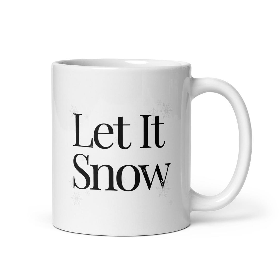 Let It Snow Coffee Mug: Snowflake Winter Holiday Cup - Etsy