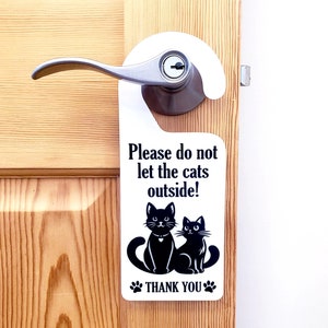 Do Not Let the Cats Outside, Door Knob Hanger Sign, Pet Safety for ...