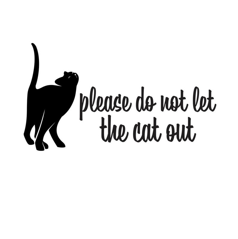 Cat Decal Please do not let the cat out front door sticker | Etsy Cat Decal Please do not let the cat out front door sticker | Etsy