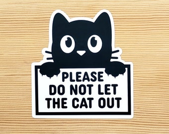 Don't Let the Cat Out Vinyl Cat Sticker - Etsy
