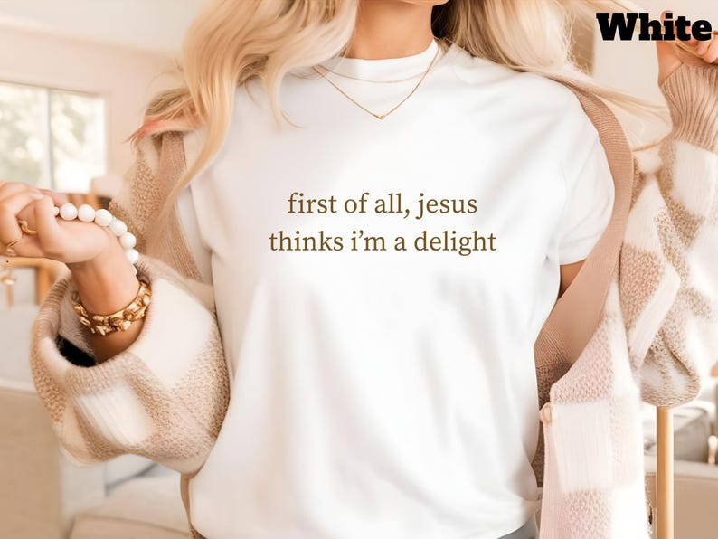 Comfort Colors Jesus Thinks I'm A Delight Shirt, Humor Christian Shirt ...