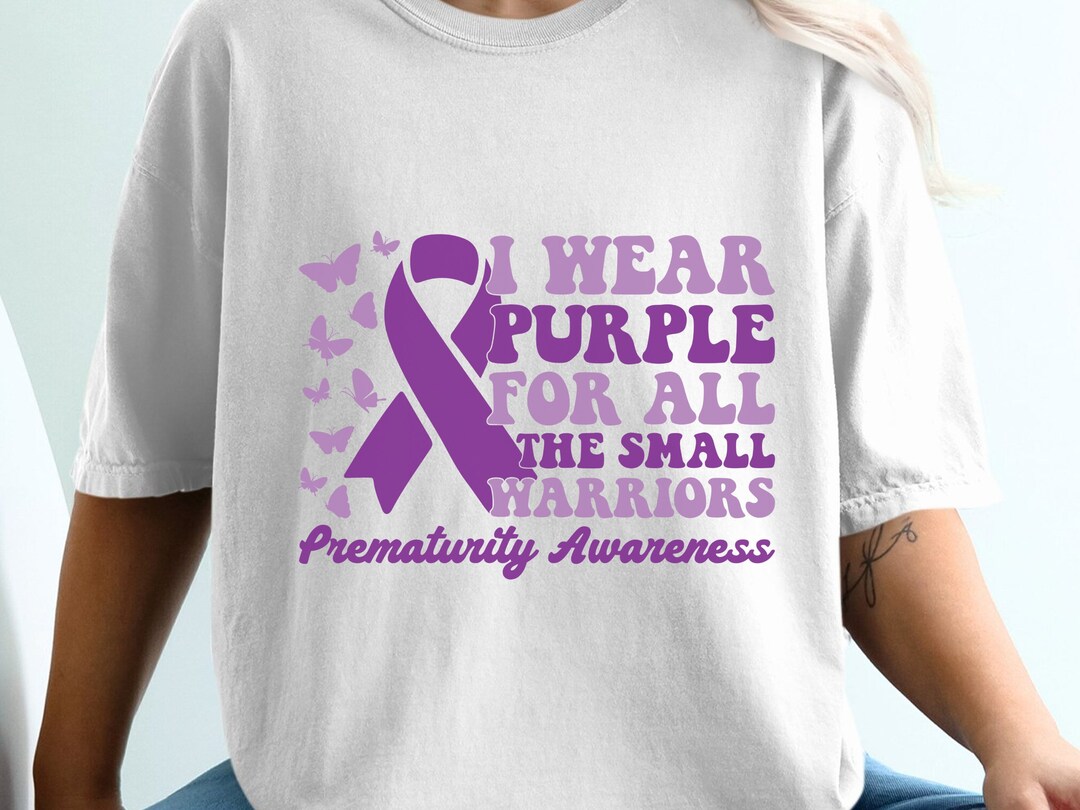 Prematurity Awareness Svg Png, I Wear Purple for All the Small Warriors ...