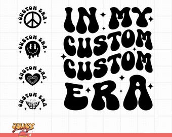In My Custom Era SVG, in My Era Svg, Personalized, Customized Retro Wavy Text Svg, Custom SVG ...