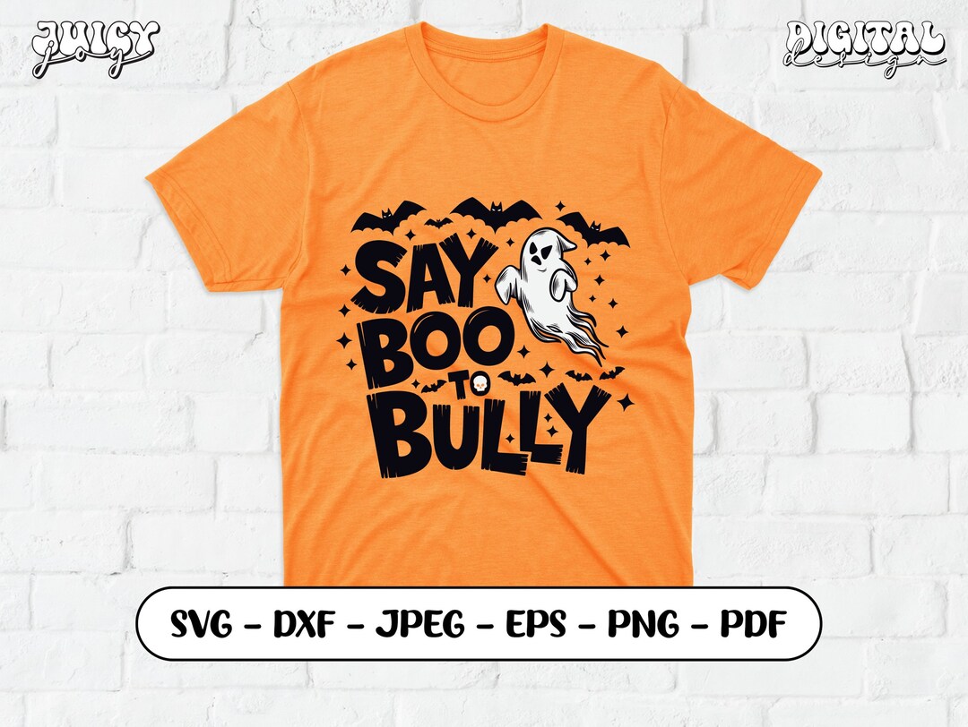 Say Boo to Bullying Svg Png, Unity Day Svg Png, Anti Bully Svg, Anti ...