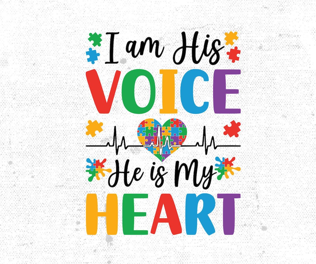 Autism Awareness Svg Png, I Am His Voice He is My Heart Svg, Autism ...
