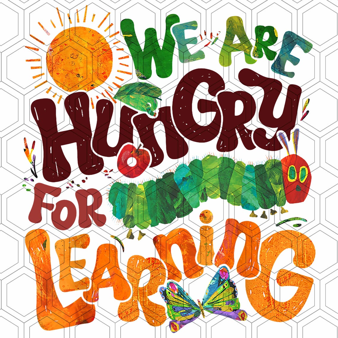 We Are Hungry for Learning Png, Back to School Png,book Lover Png, Funny Teacher Png, Teacher ...