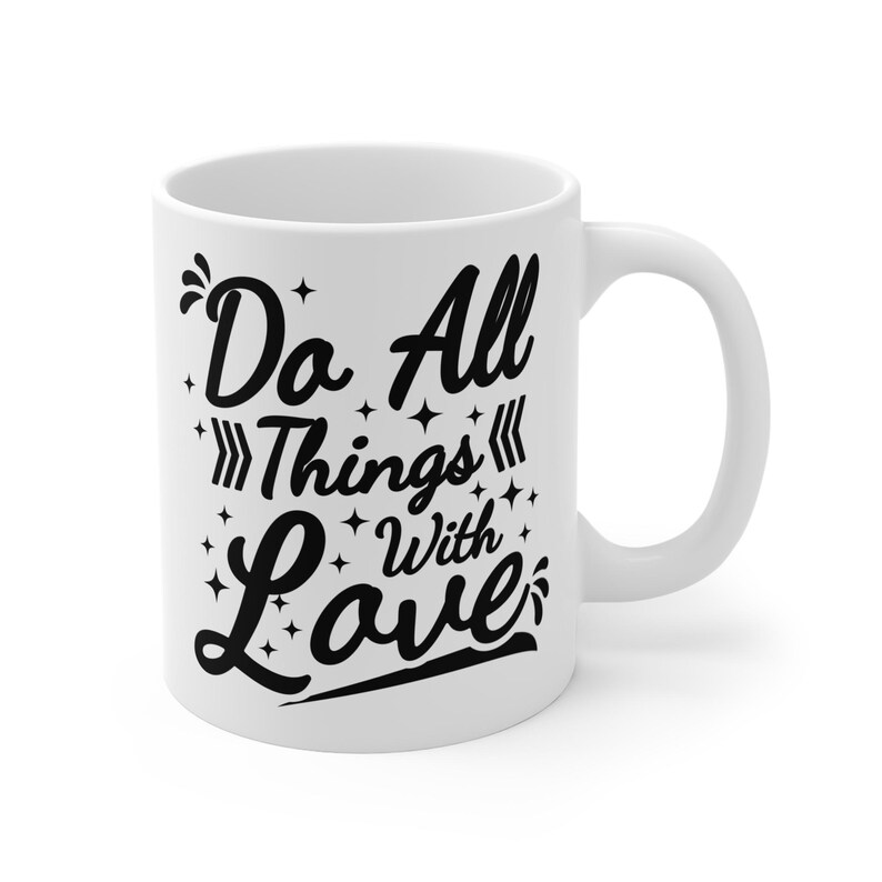 Do All Things With Love | Motivational Mug | Inspirational Coffee Cup ...