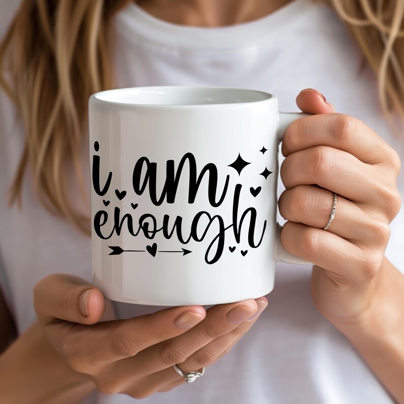 I Am Enough Mug; Affirmation Coffee Cup; Self-love Inspirational Gift ...