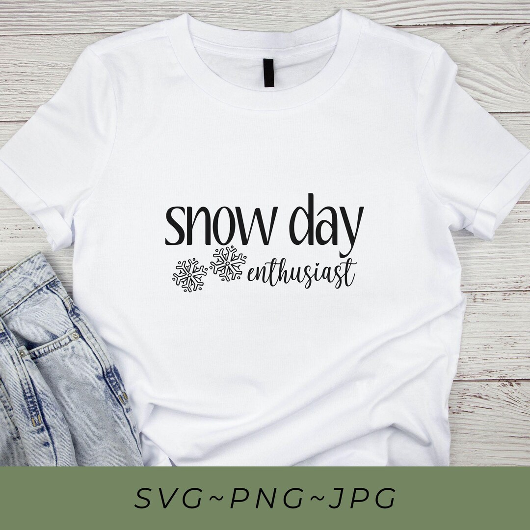 Snow Day Enthusiast SVG - Snow Day SVG - Snow Cutfile - Love Snow Svg ...