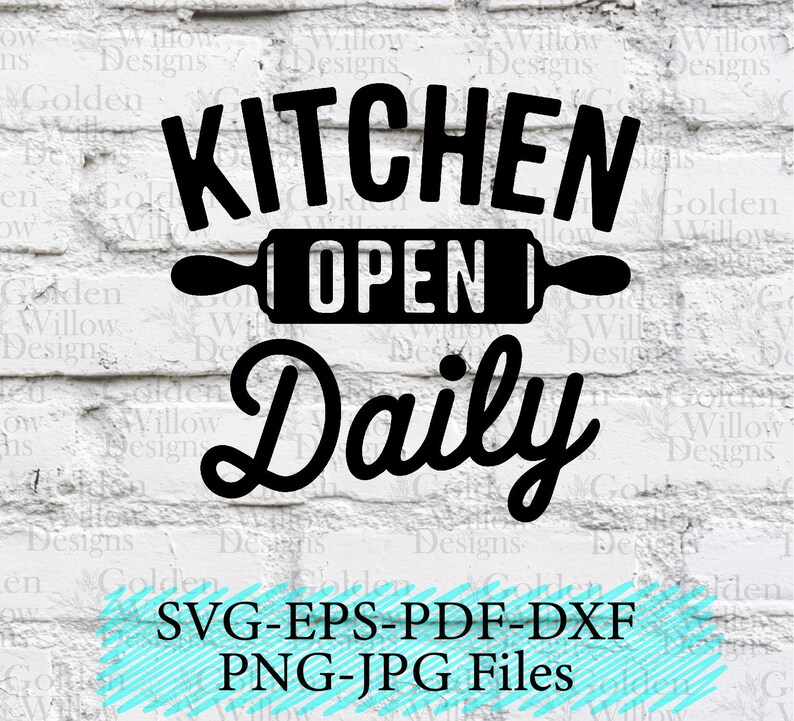 Kitchen Open Daily SVG Cut File Cricut Silhouette Laser Engraving ...