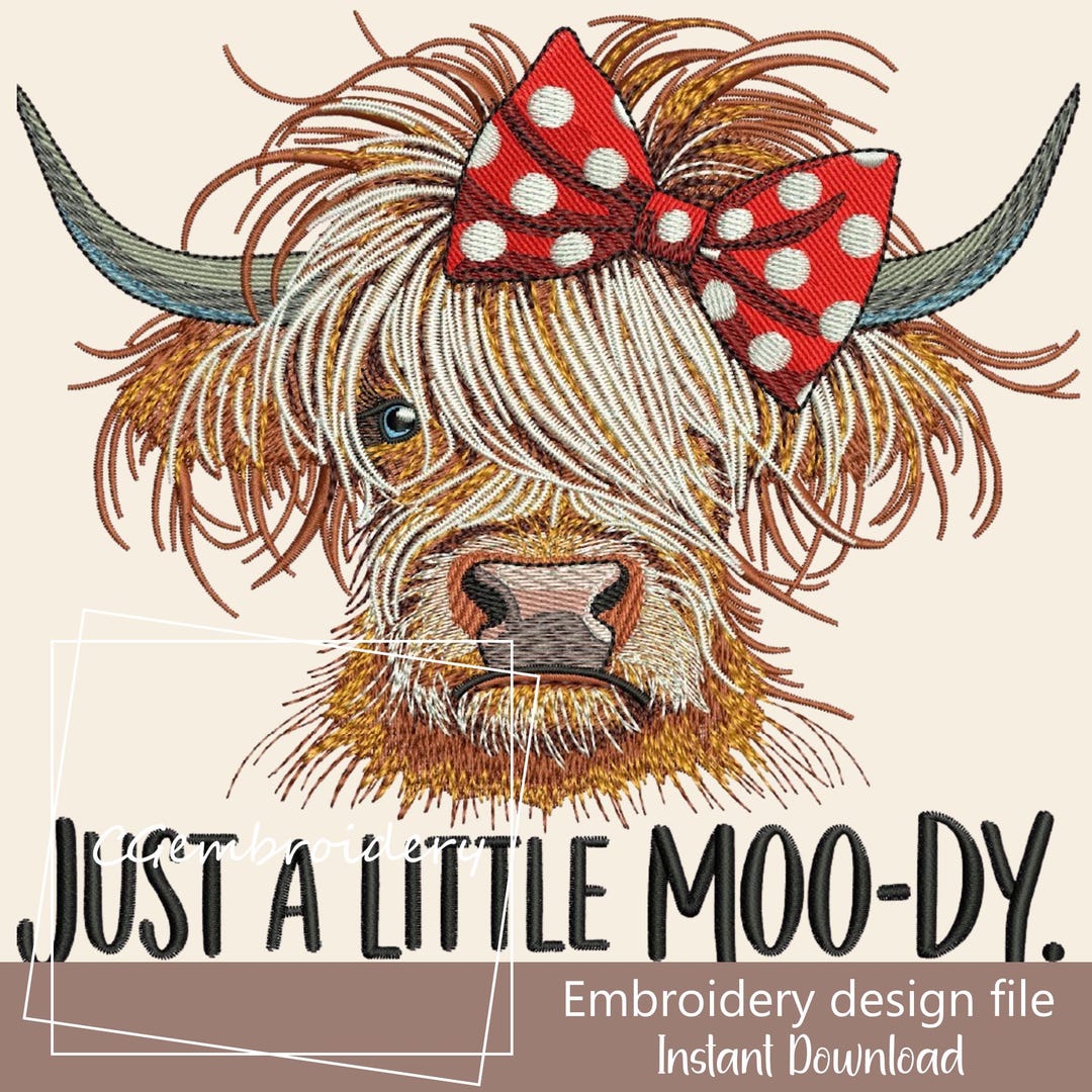 Funny Highland Cow Embroidery Design, Just a Little Moo-dy Cow Lady ...