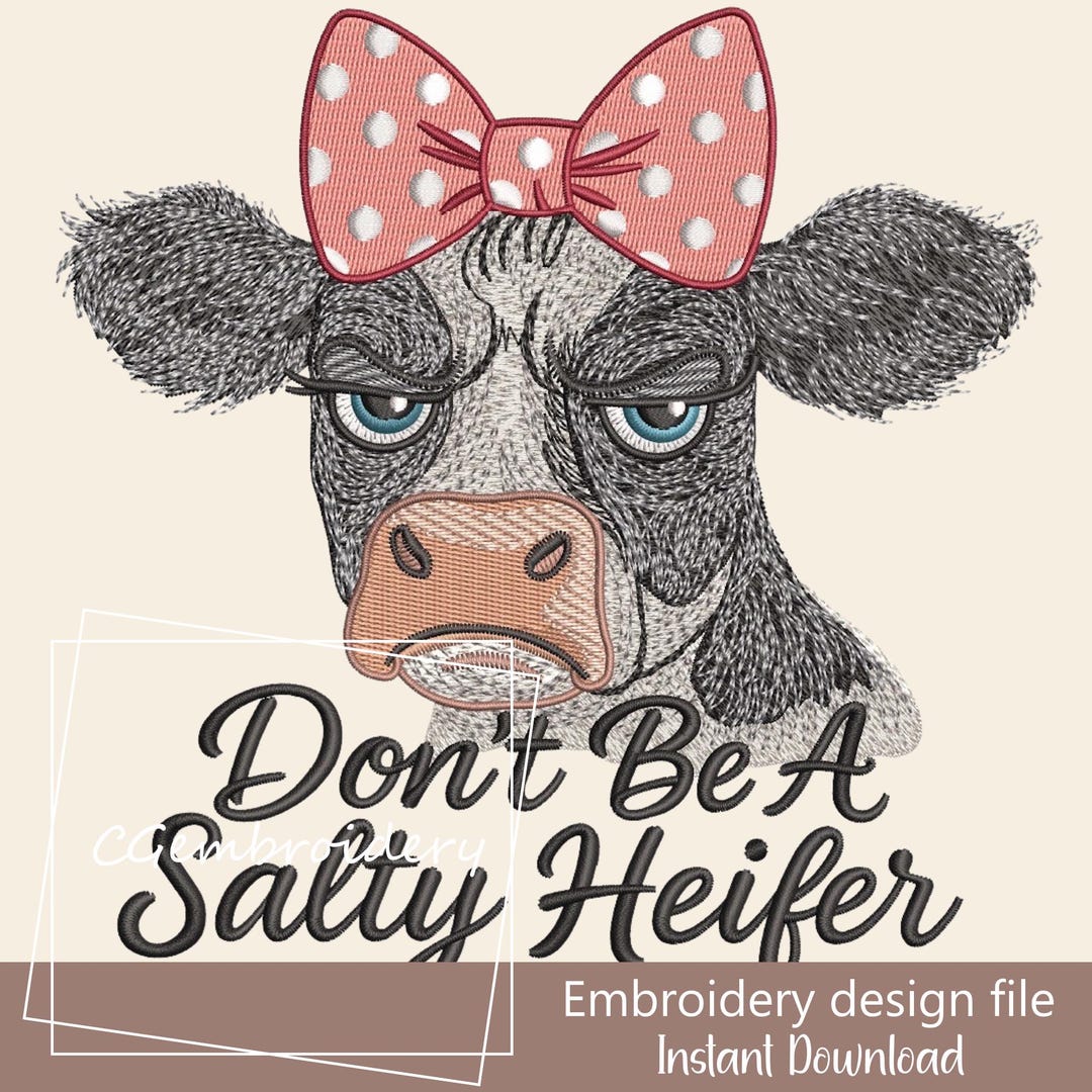 Funny Cow Embroidery Design, Salty Heifer Embroidery File, Funny Heifer ...
