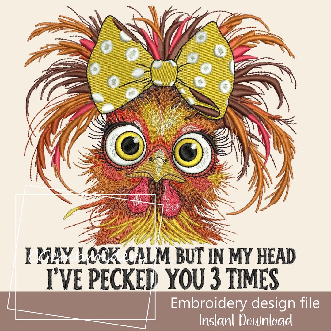 Funny Crazy Chicken Embroidery Design in My Head I Pecked You Chicken ...